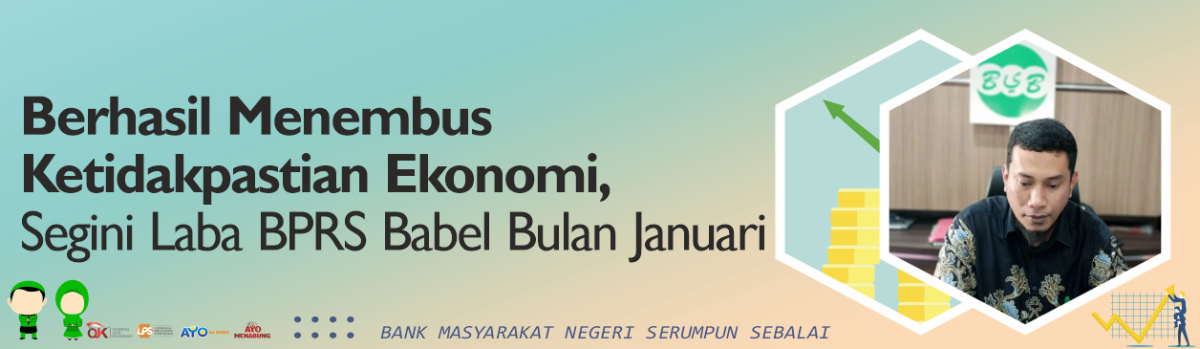 BPRS BABEL MENUJU TREN POSITIF - Bangka Belitung